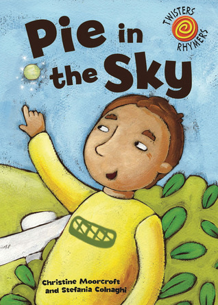 Pie in the Sky (Twisters Rhymers) by Christine Moorcroft | Goodreads
