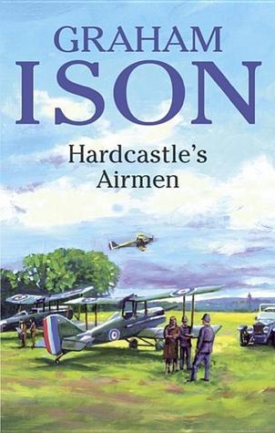 Hardcastle's Airmen (Hardcastle Mysteries #4) by Graham Ison | Goodreads