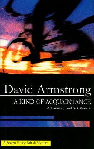 A Kind of Acquaintance by David Armstrong | Goodreads