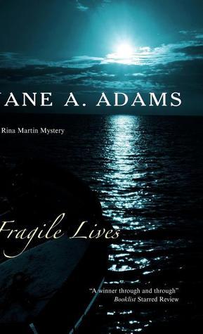 Fragile Lives (Rina Martin, #2) by Jane A. Adams | Goodreads