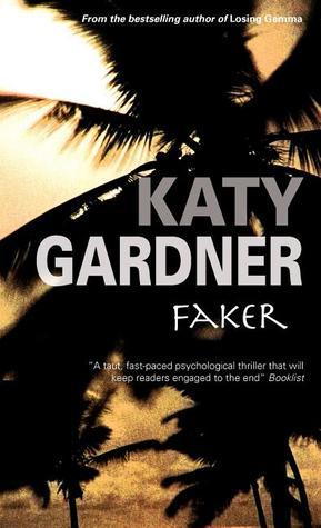 Faker by Katy Gardner | Goodreads
