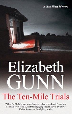 The Ten-Mile Trials (Jake Hines, #8) by Elizabeth Gunn | Goodreads