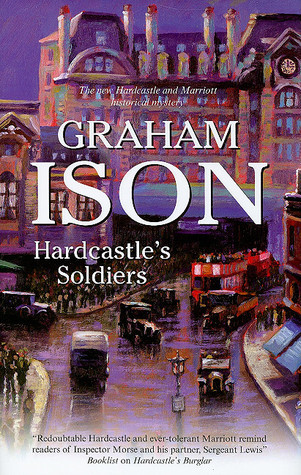 Hardcastle's Soldiers (Hardcastle Mysteries #8) by Graham Ison | Goodreads