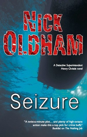 Seizure (Henry Christie #14) by Nick Oldham | Goodreads