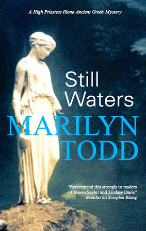 Still Waters (High Priestess Iliona #3) by Marilyn Todd | Goodreads