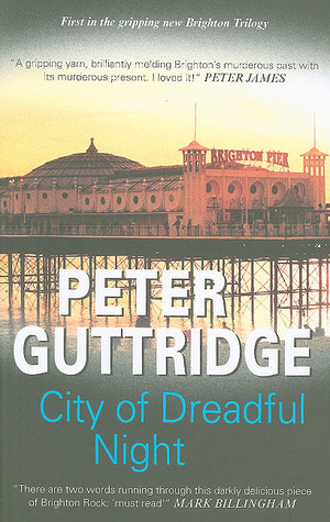 City of Dreadful Night (The Brighton Trilogy, 1) by Peter Guttridge ...