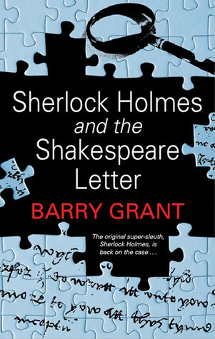 Sherlock Holmes and the Shakespeare Letter by Barry Grant | Goodreads