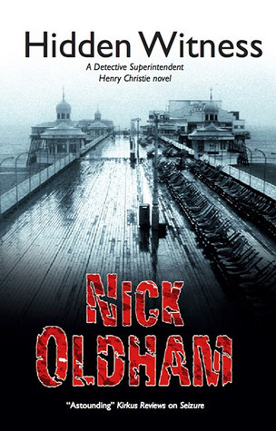 Hidden Witness (Henry Christie #15) by Nick Oldham | Goodreads