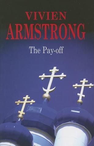 The Pay-Off (Severn House Large Print) by Vivien Armstrong | Goodreads