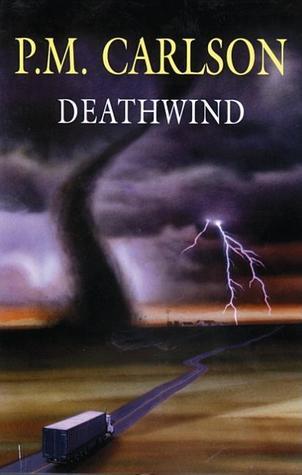 Deathwind (Marty Hopkins, #3) by P.M. Carlson | Goodreads