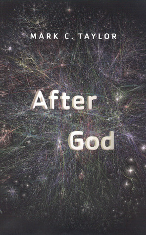 After God (Religion and Postmodernism) by Mark C. Taylor | Goodreads