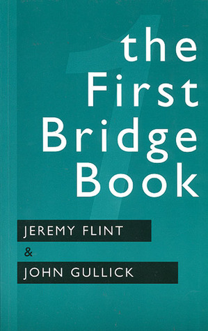 The First Bridge Book by Jeremy Flint | Goodreads