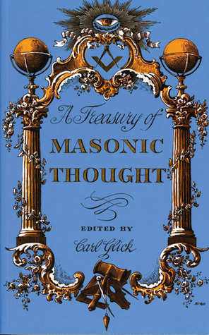 A Treasury of Masonic Thought by Carl Glick | Goodreads