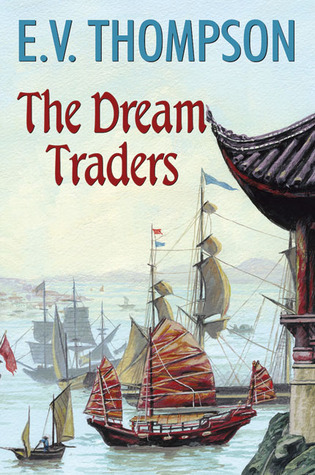 The Dream Traders by E.V. Thompson | Goodreads