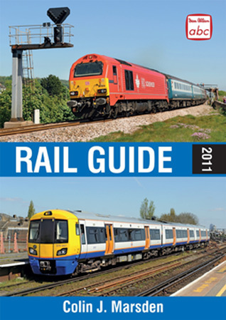 Rail Guide 2011 by Colin J. Marsden | Goodreads