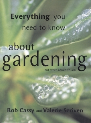 Everything You Need to Know About Gardening But Were Afraid to Ask by ...