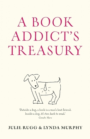 A Book Addict's Treasury by Julie Rugg | Goodreads