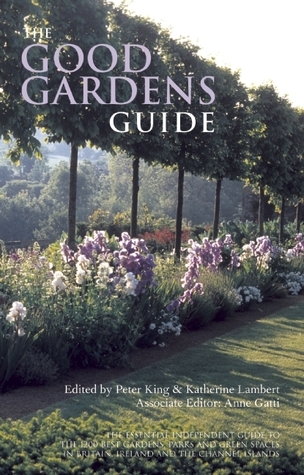 The Good Gardens Guide: The Essential Independent Guide to the 1200 ...