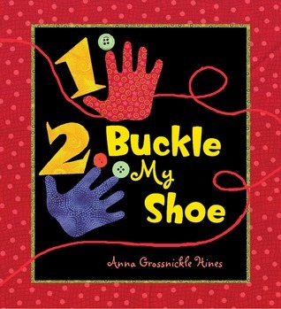 1, 2, Buckle My Shoe by Anna Grossnickle Hines | Goodreads