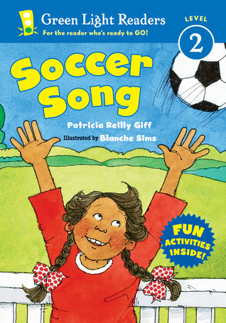Soccer Song: Green Light Readers, Level 2 by Patricia Reilly Giff ...