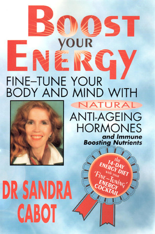 Boost Your Energy: Fine-Tune Your Body and Mind With Natural Anti ...