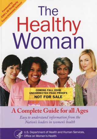 Healthy Woman: A Complete Guide for All Ages by HHS Office on Women's ...