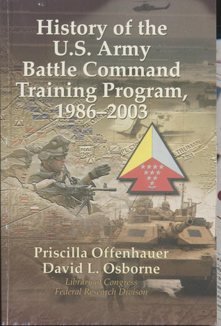 The History of the U.S. Army Battle Command Training Program, 1986-2003 ...
