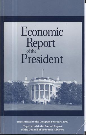 Economic Report of the President: Transmitted to the Congress February ...