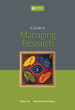 A Guide to Managing Research by William Fox | Goodreads