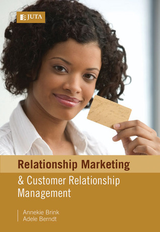 Relationship Marketing & Customer Relationship Management by Annekie ...