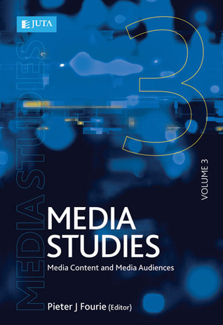 Media Studies Volume 3: Media Content and Media Audiences by Pieter J ...