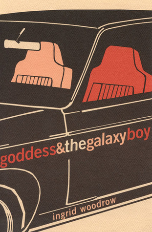 Goddess and the Galaxy Boy by Ingrid Woodrow | Goodreads