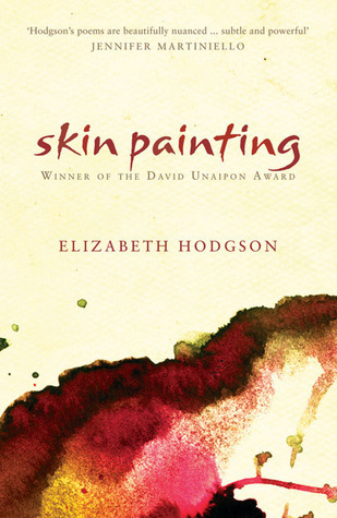 Skin Painting (UQP Poetry Series) by Elizabeth Hodgson | Goodreads