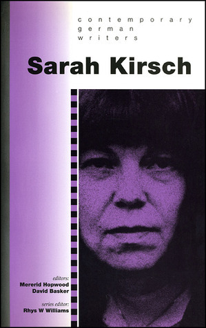 Sarah Kirsch (CYMRU-Contemporary German Writers) by Mererid Hopwood ...