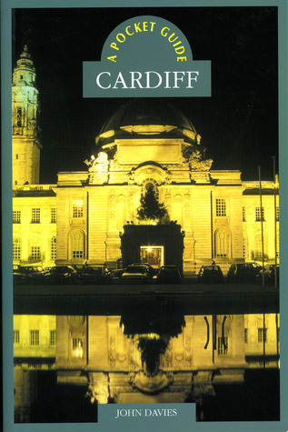 A Pocket Guide: Cardiff by John Davies | Goodreads