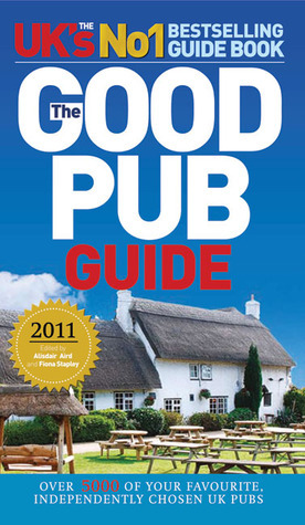 The Good Pub Guide 2011 by Alisdair Aird | Goodreads