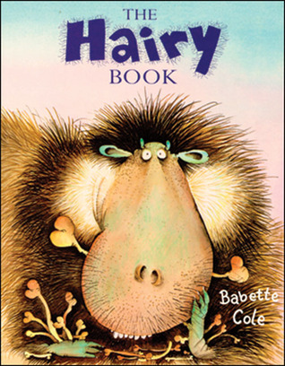 The Hairy Book by Babette Cole | Goodreads