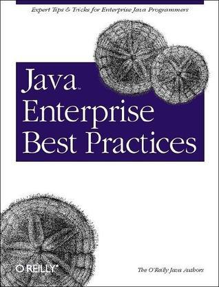 Java Enterprise Best Practices: Expert Tips & Tricks for Java ...