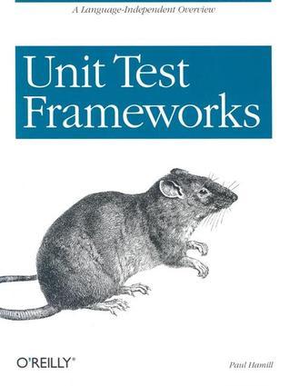 Unit Test Frameworks: Tools for High-Quality Software Development by ...