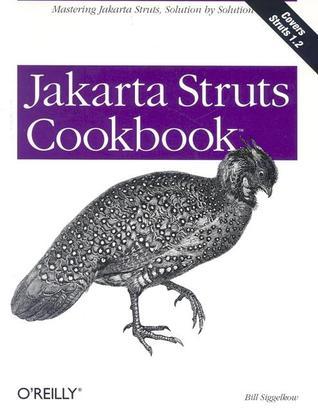 Jakarta Struts Cookbook: Mastering Jakarta Struts, Solution by Solution by Bill Siggelkow ...