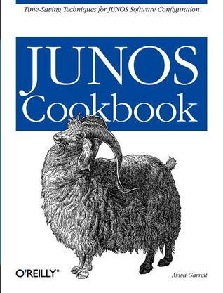 JUNOS Cookbook: Time-Saving Techniques for JUNOS Software Configuration ...