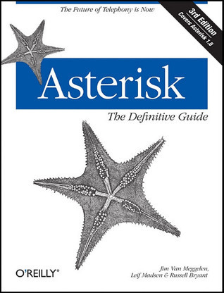 Asterisk: The Definitive Guide (Definitive Guides) by Leif Madsen ...