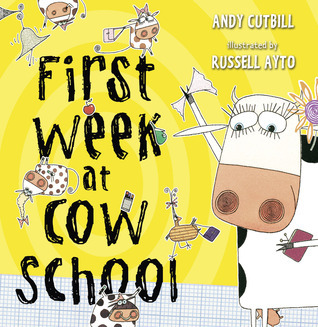 First Week at Cow School by Andy Cutbill | Goodreads