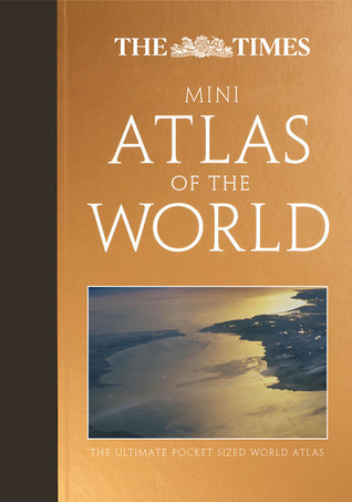The Times Mini Atlas of the World by The Times | Goodreads