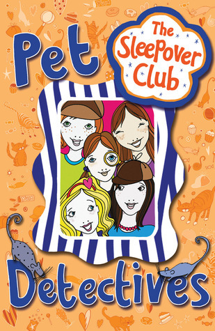 Pet Detectives (Sleepover Club) by Louis Catt | Goodreads