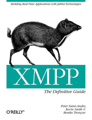 XMPP: The Definitive Guide: Building Real-Time Applications with Jabber ...
