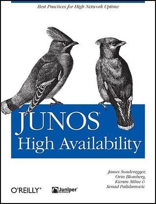 JUNOS High Availability by James Sonderegger | Goodreads
