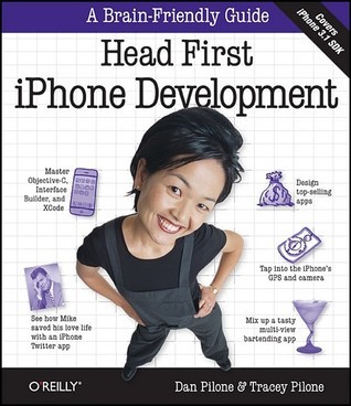 Head First iphone Development: A Learner's Guide to Creating Objective-C Applications for the ...