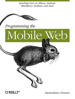 Programming the Mobile Web by Maximiliano Firtman | Goodreads