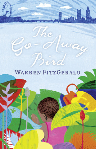 The Go-Away Bird by Warren FitzGerald | Goodreads